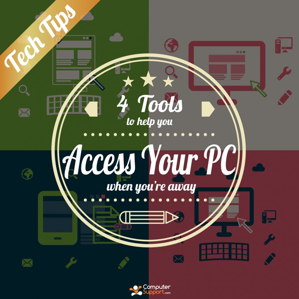 4 Tools to Help You Access Your PC When You’re Away | ComputerSupport.com